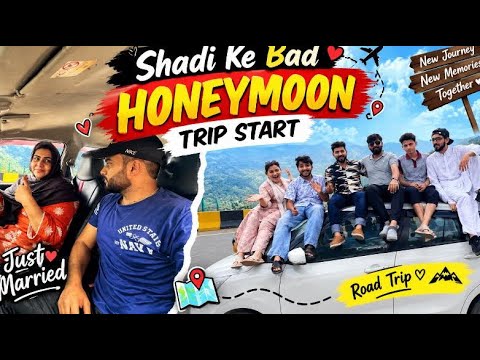 HoneyMoon Trip Start | Rang Main bhang  Dal Gai | Sari Family ke Sath HoneyMoon Pe Chaly Gaye | 