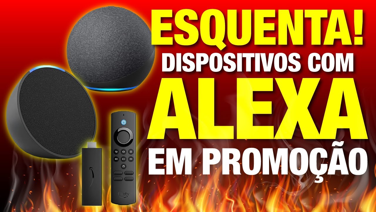 Ótimos preços nos dispositivos com ALEXA - Promoções antecipadas da ...