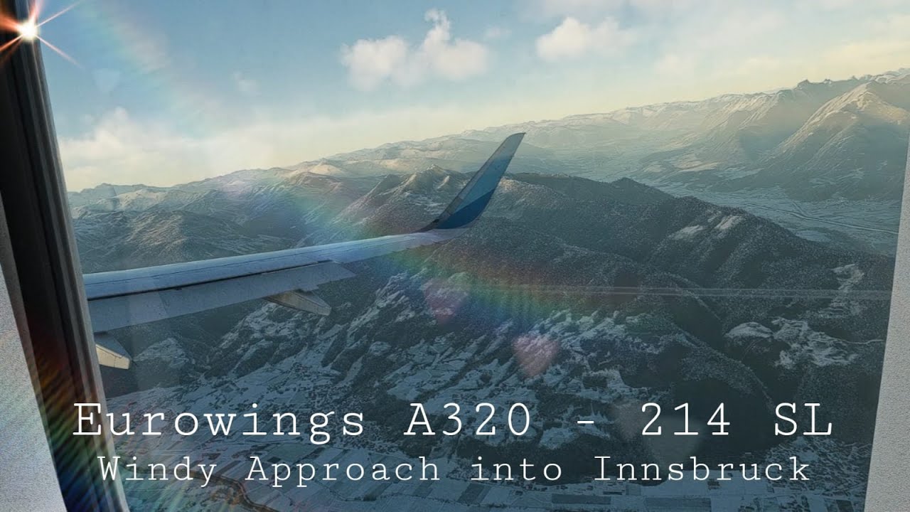 Cinematic Windy approach into Snowy Innsbruck | Airbus A320 - 214SL ...
