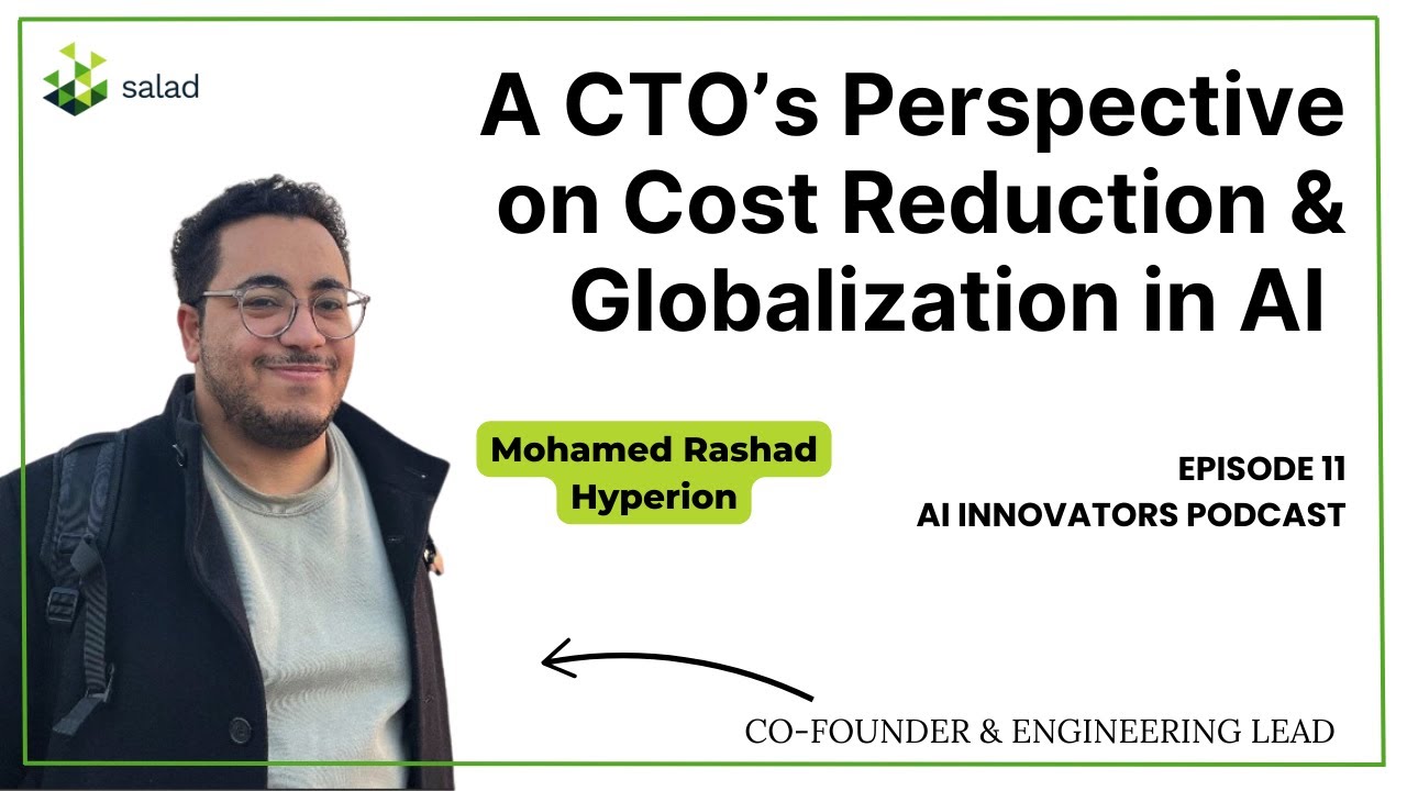 A CTO's perspective on cost reduction & globalization in AI - Ep 11 ...