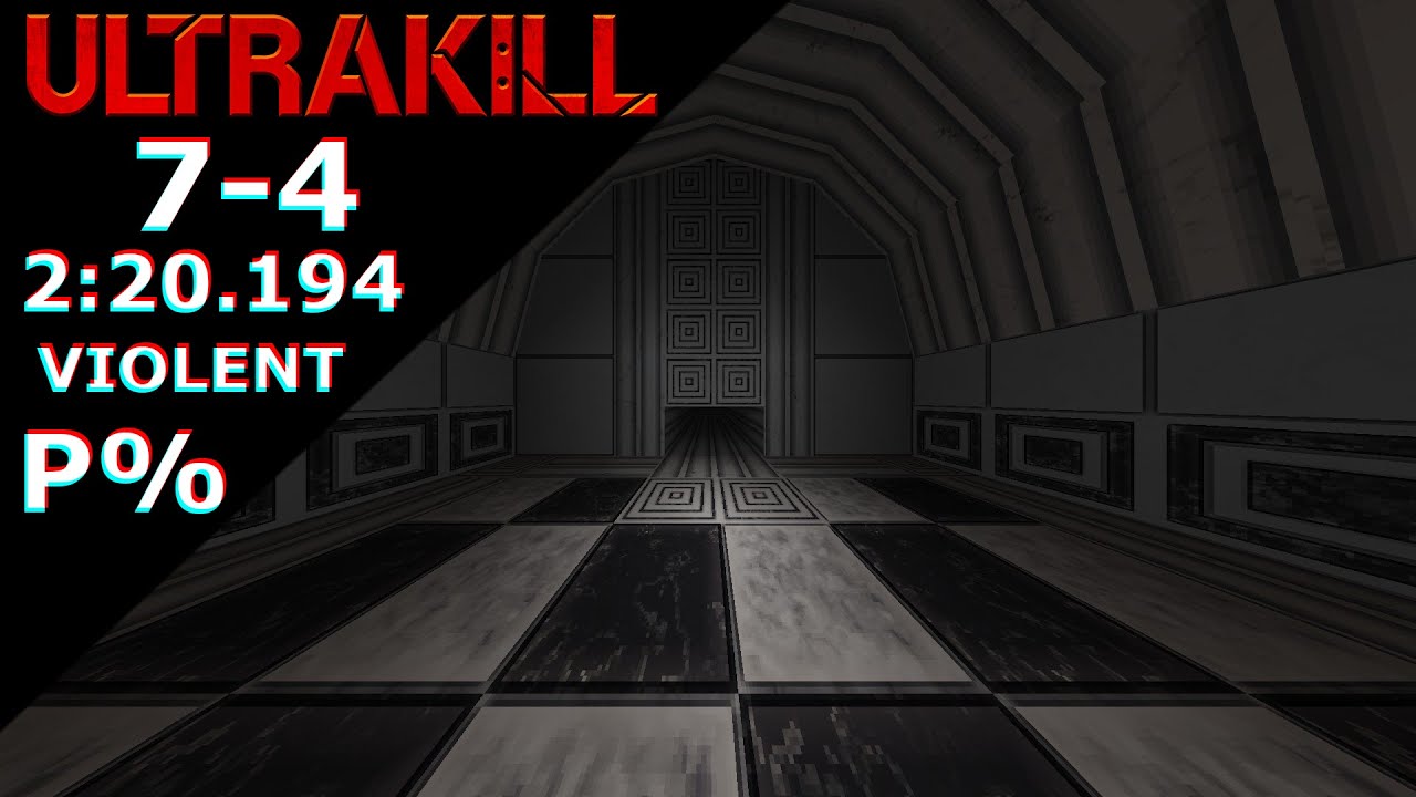 ULTRAKILL | 7-4 P% - 2:20.194 (VIOLENT) - YouTube