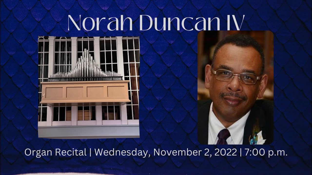 Norah Duncan IV Organ Recital - November 2 - YouTube