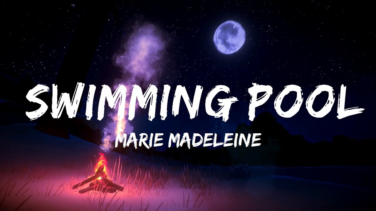 MARIE MADELEINE - Swimming Pool (Lyrics) | 30mins - Feeling your music ...