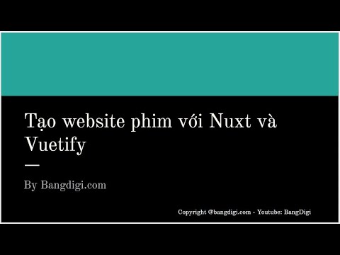 Nuxt Tutorial: Tạo website phim với Nuxt và Vuetify - Giới thiệu - YouTube
