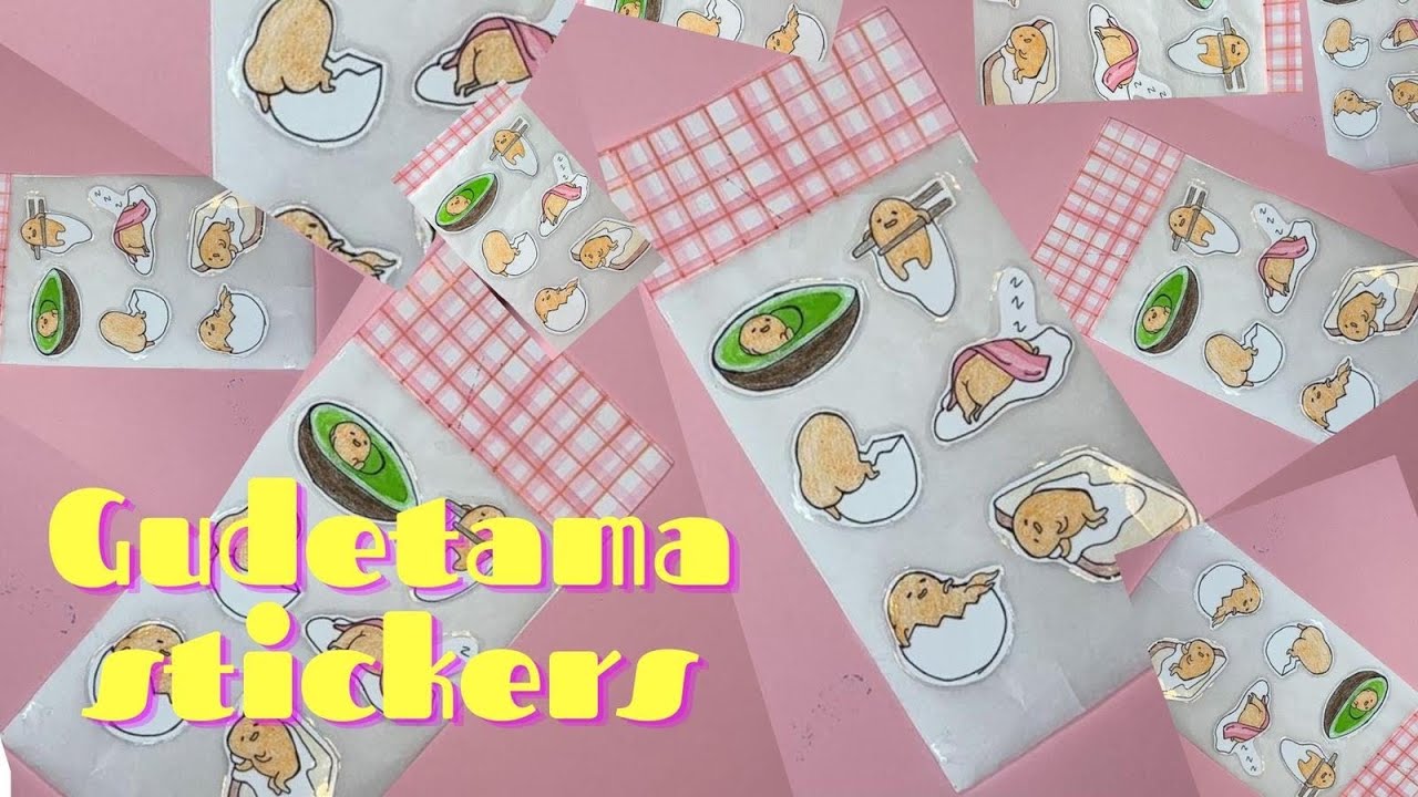 Gudetama stickers / DIY Homemade Stickers / How to make stickers at ...