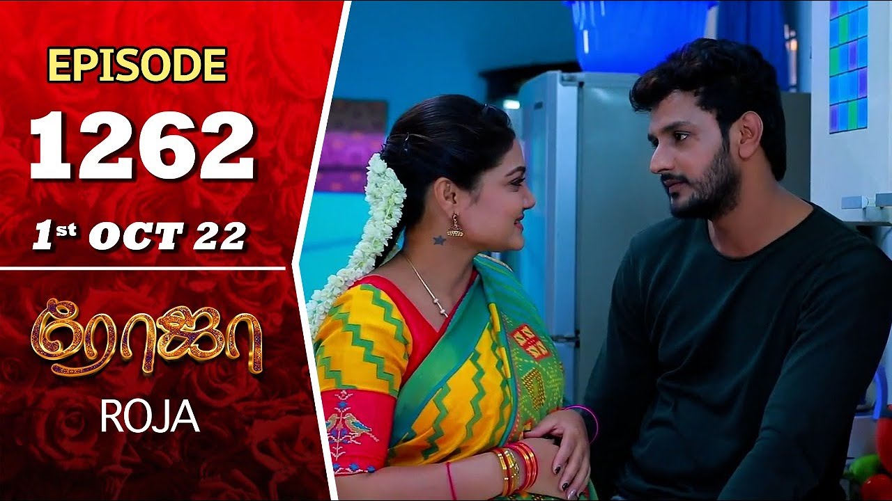 ROJA Serial | Episode 1262 | 1st Oct 2022 | Priyanka | Sibbu Suryan ...