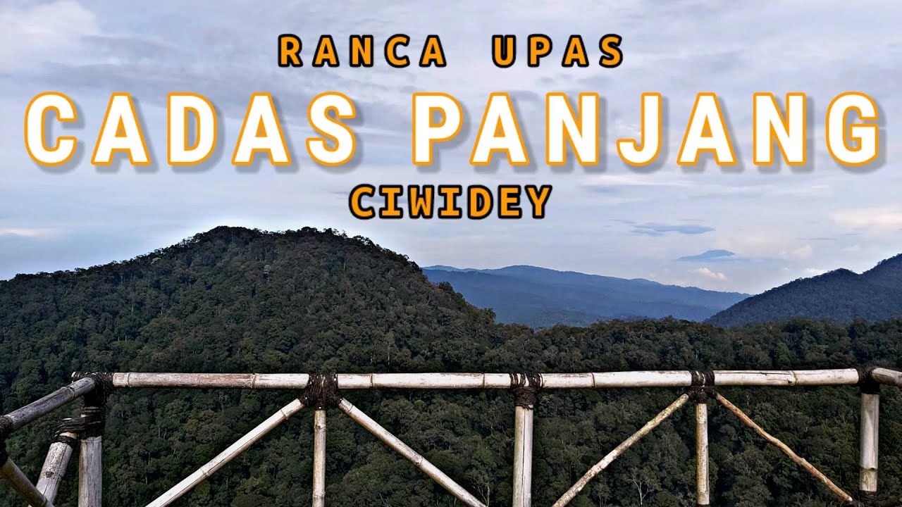 CADAS PANJANG, Hidden gem Ranca Upas, treking santai pemandangan bohay ...