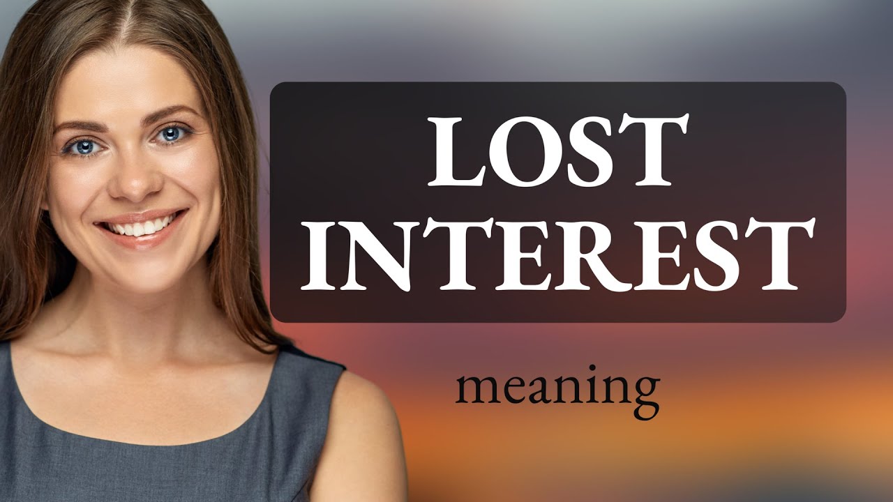 Lost Interest: Understanding this Common English Phrase - YouTube