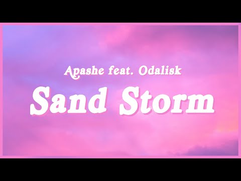Sand Storm - Apashe feat. Odalisk (Lyrics) \
