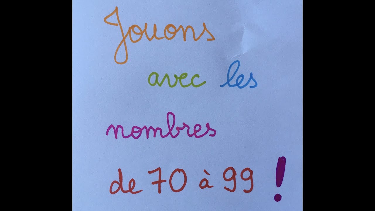 Jouons avec les nombres de 70 à 99 ! - YouTube