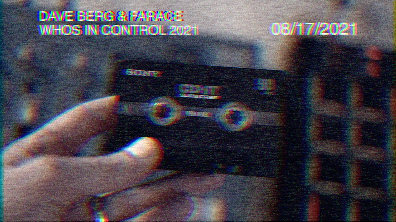 Electro Breaks! Dave Berg & Farace - Who's In Control 2021 (Short Edit ...