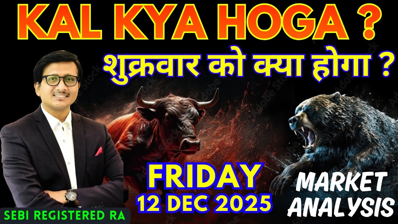 Nifty Prediction & Sensex Analysis for Tomorrow FRIDAY 12 DEC 2025 ...