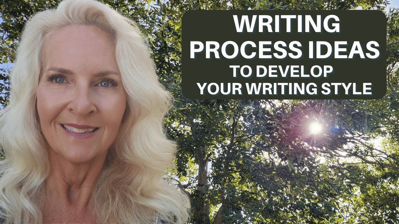 Writing Process Ideas (Tips) to Develop Your Writing Style—Following ...