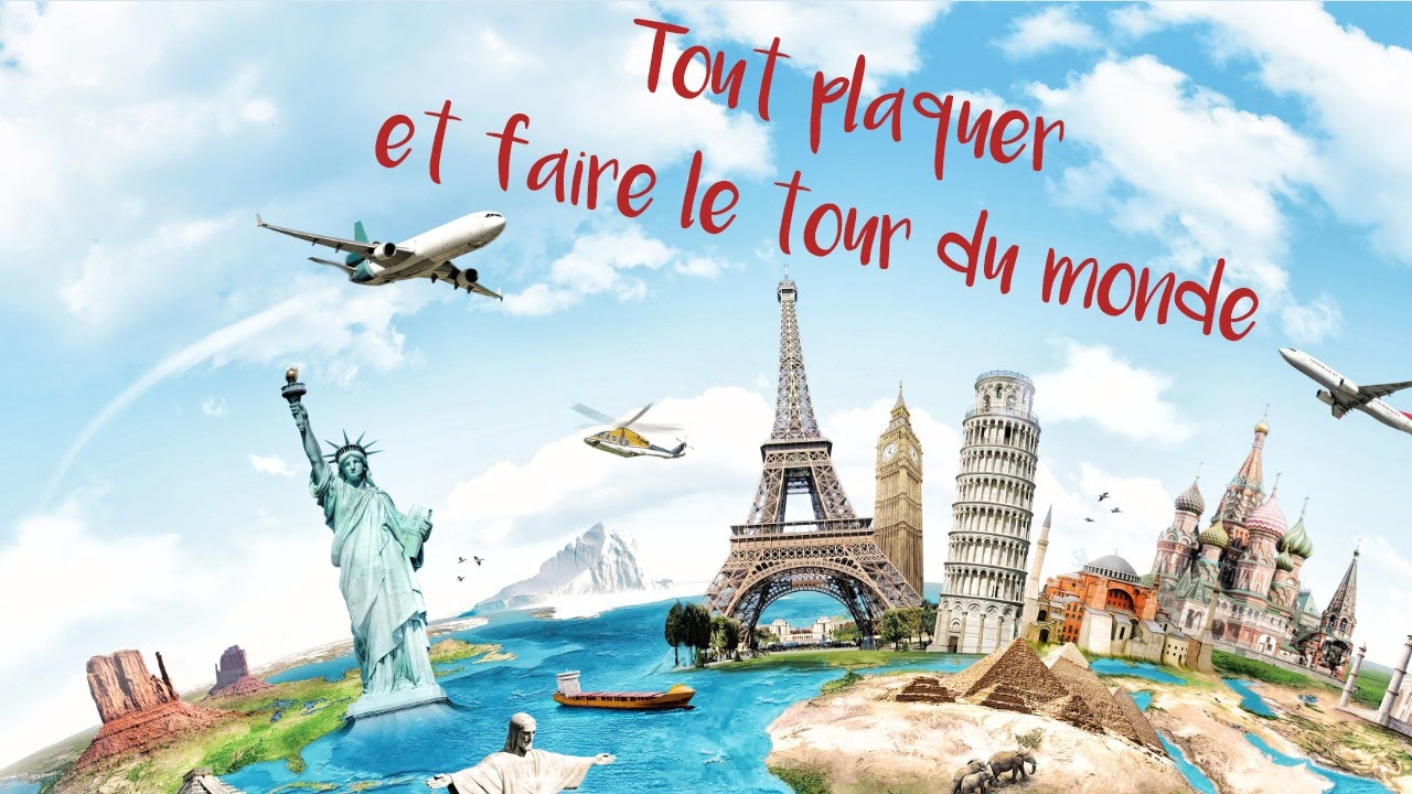 Tout plaquer et faire le tour du monde ! - YouTube