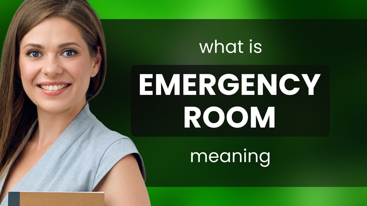 Emergency room • what is EMERGENCY ROOM definition - YouTube