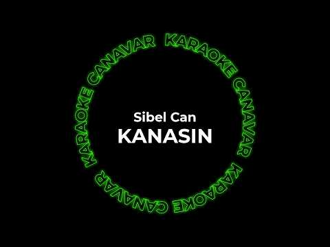 Sibel Can - Kanasın (Karaoke) | Karaoke Canavar