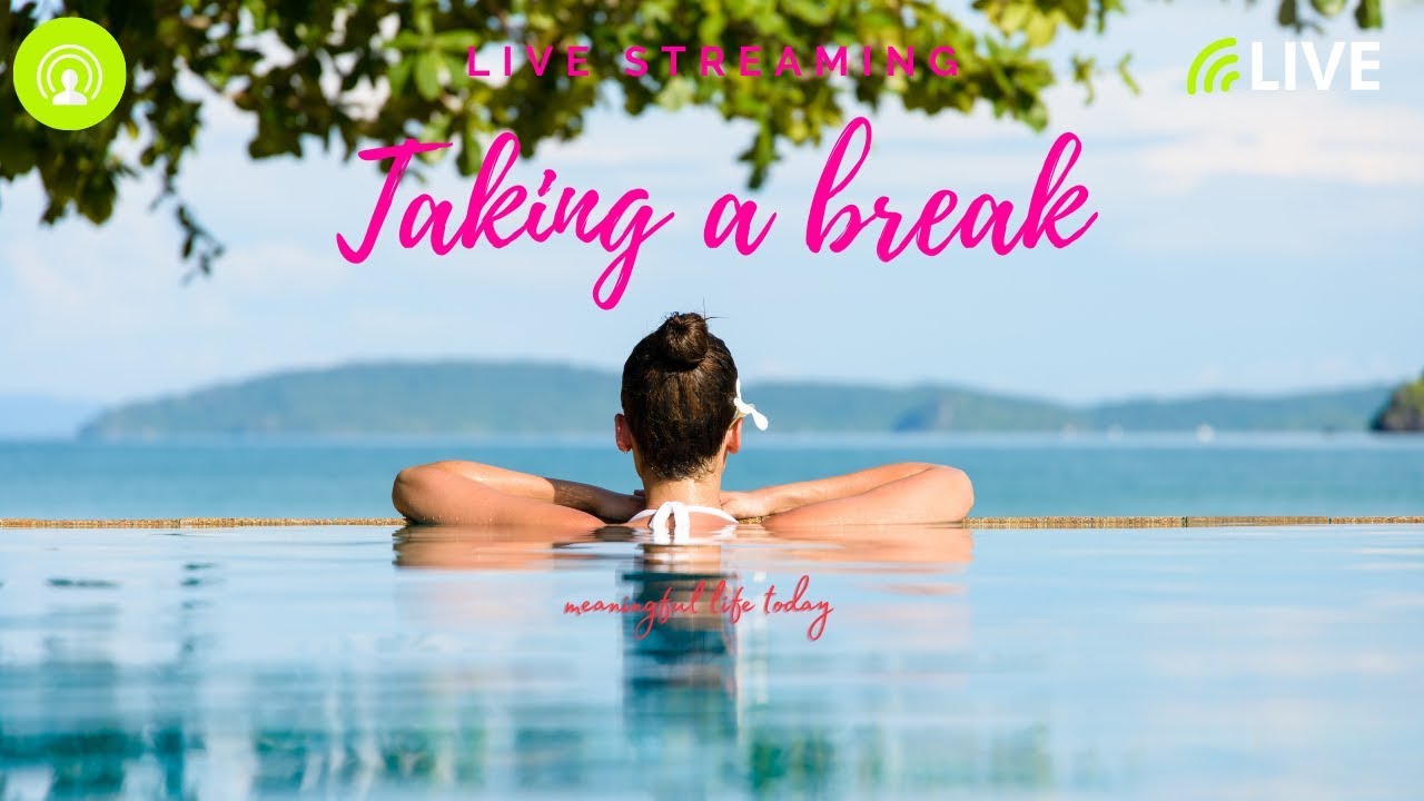LIVE STREAMING #17 | TAKING A BREAK - YouTube