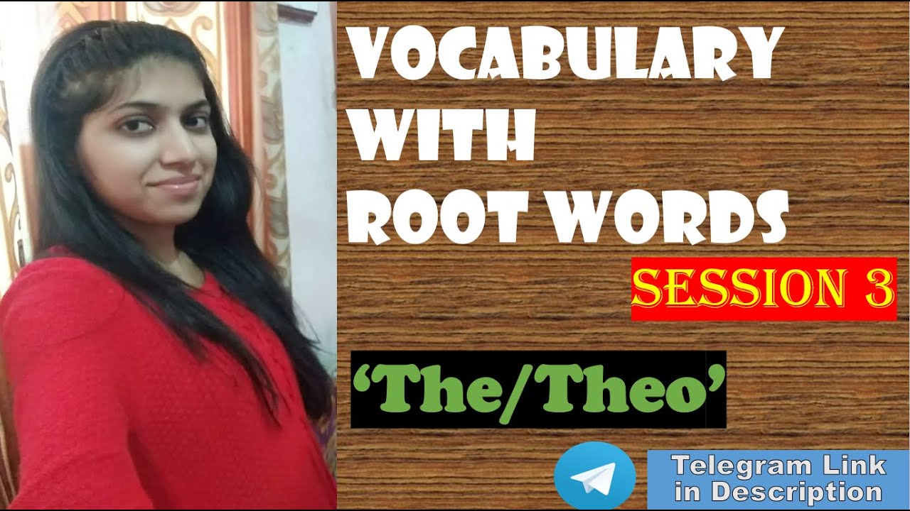 Vocabulary With Root Words Session 3 The Theo By Vibha Chawla vocabulary-with-root-words-session-3-the-theo-by-vibha-chawla