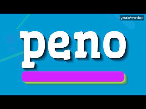 PENO - HOW TO PRONOUNCE IT!?