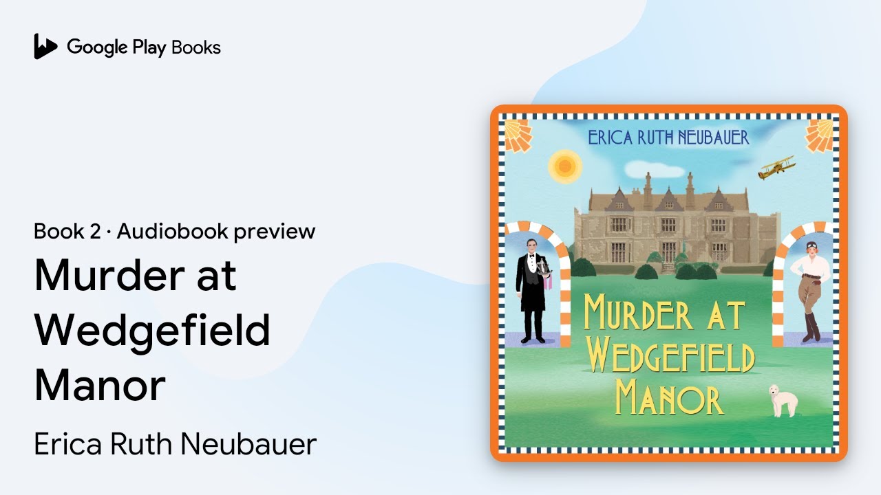 Murder at Wedgefield Manor Book 2 by Erica Ruth Neubauer · Audiobook ...
