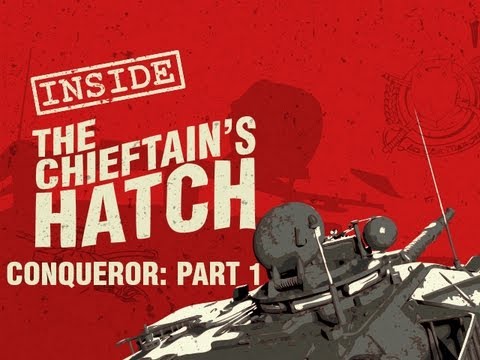 Inside the Chieftain's Hatch: Conqueror Part 1 - YouTube