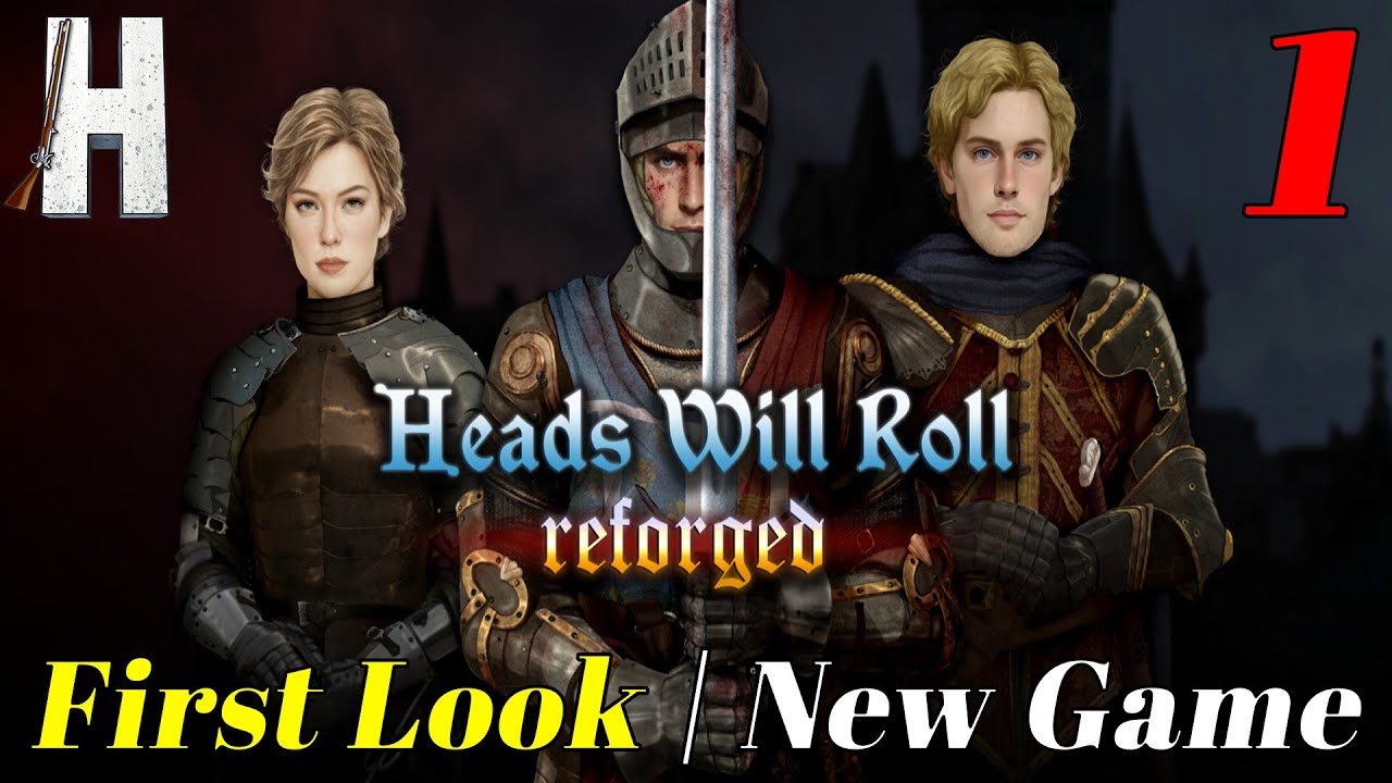 Heads Will Roll: Reforged | First Look | New Game | Part 1 - YouTube