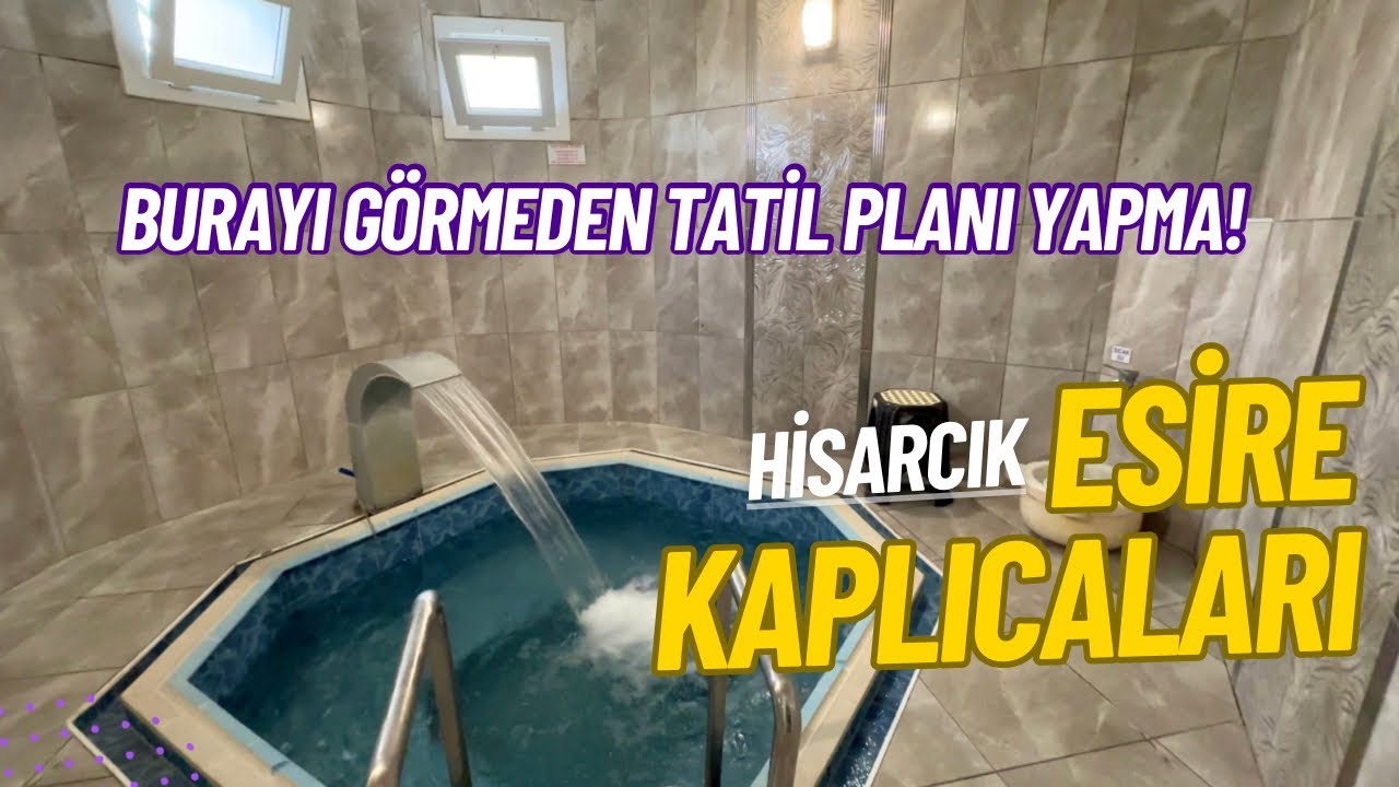 BURASINI LİSTENİZE EKLEYİN! | Esire Termal Kaplıca Apartları ( Gezdikçe ...