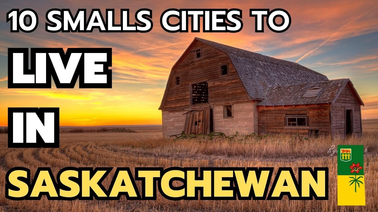 The 10 best small towns to live in Saskatchewan - YouTube