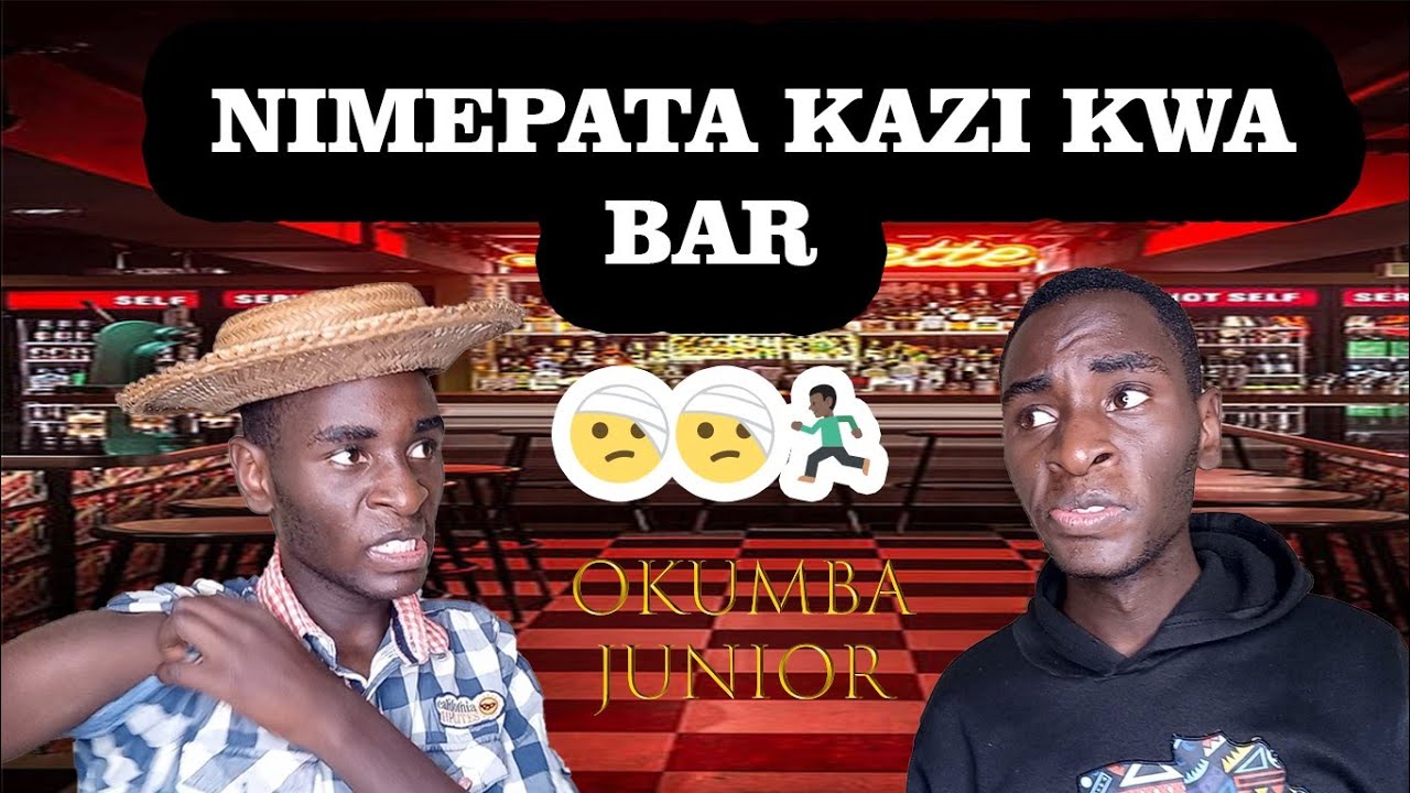 "Baba nimepata kazi kwa bar"🤕💔💔🍸 - YouTube