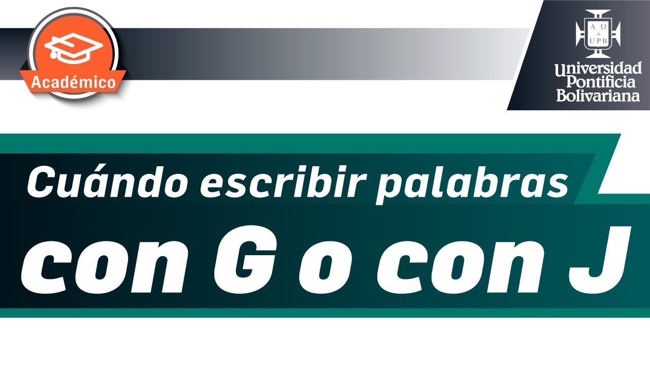Palabras con G y con J - ejemplos , redacción y ortografía, Español ...