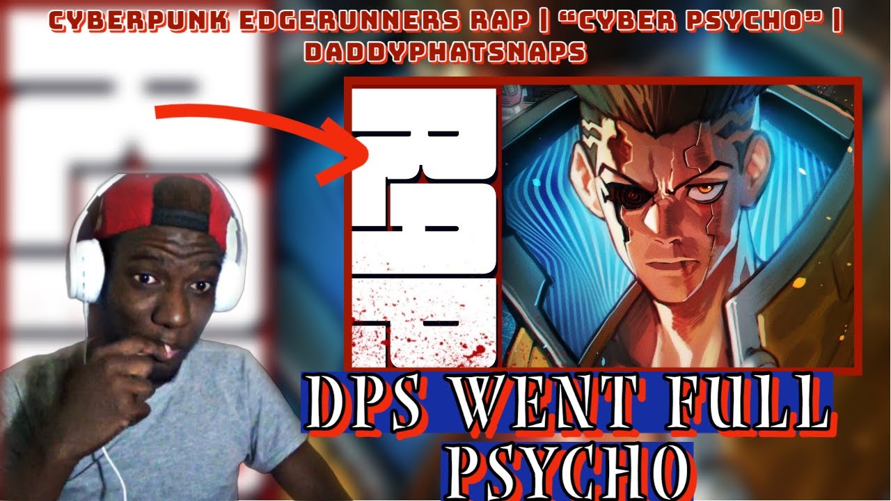 DPS HAS GONE PSYCHO!! | Cyberpunk Edgerunners Rap | "Cyber Psycho ...