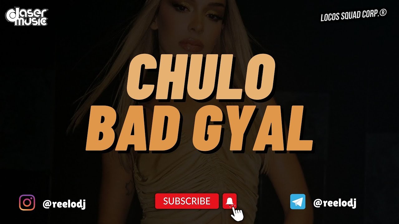 Bad Gyal - Chulo (Relo Edit) - YouTube