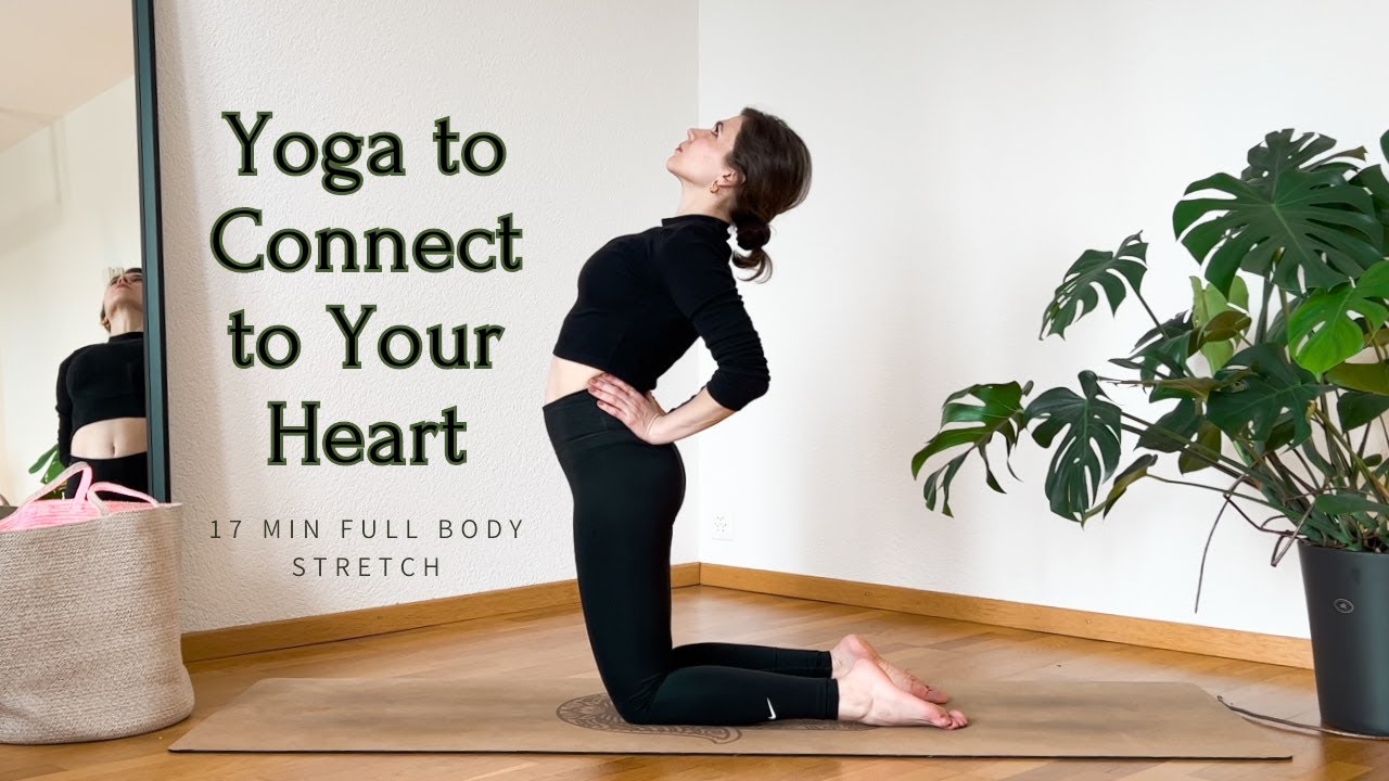 Yoga to Connect to your heart | 17 min Open Heart Yoga | - YouTube