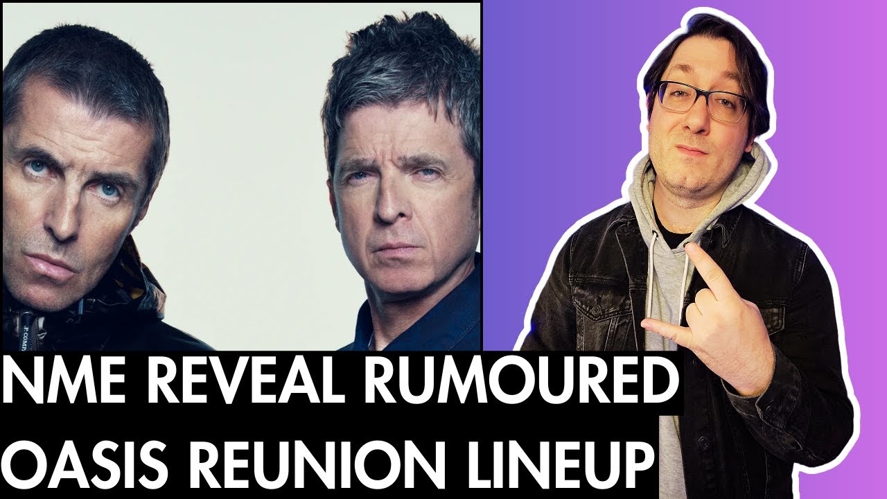NME Reveal Rumoured Oasis Reunion Lineup - YouTube