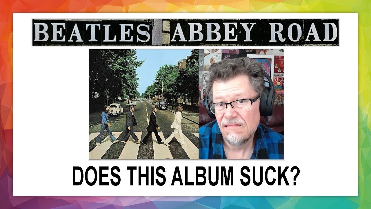 DOES THIS ALBUM SUCK? THE BEATLES ABBEY ROAD (1969) - YouTube