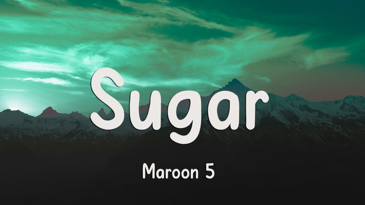 Maroon 5 - Sugar (Lyrics) - YouTube