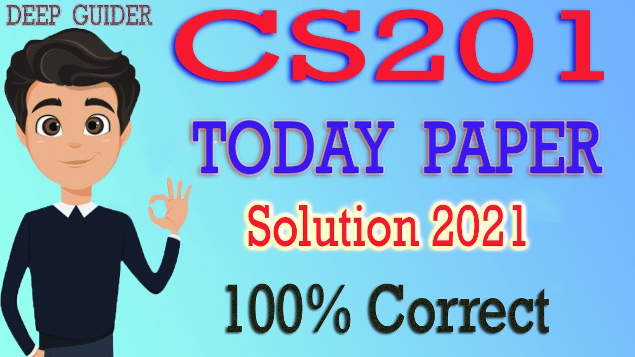 CS201 TODAY PAPER | CS201 Today Paper 2021 | CS201 Paper Final Term ...