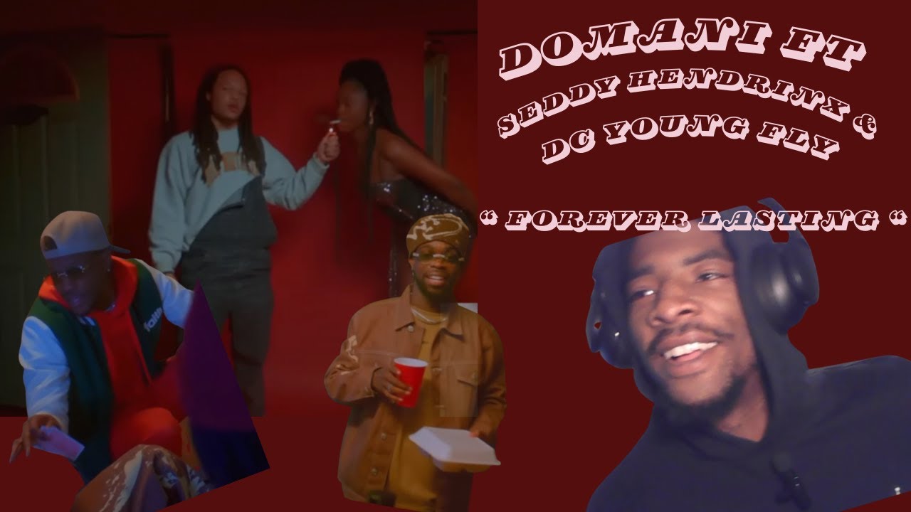 Domani - Forever Lasting feat. D.C Young Fly & Seddy Hendrinx (Reaction ...