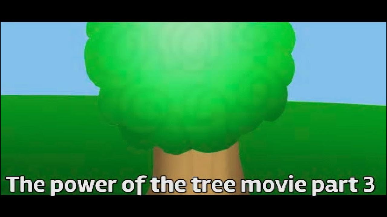 The power of the tree movie part 3. - YouTube