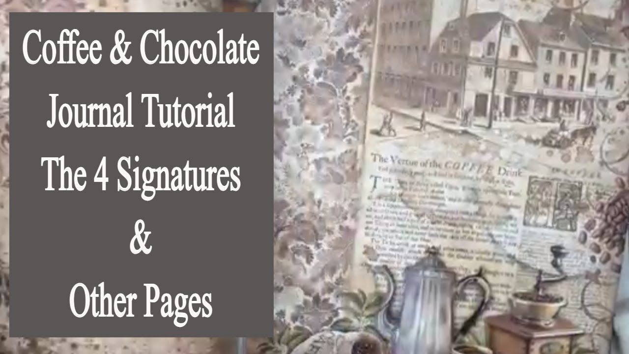 Coffee & Chocolate Journal Tutorial - The Four Signatures and Other ...