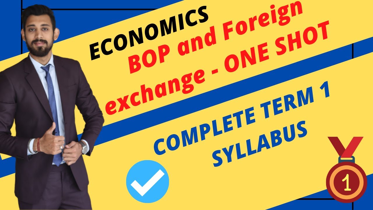 BOP AND FOREIGN EXCHANGE RATE | ONE SHOT | CLASS 12 | TERM 1 - YouTube