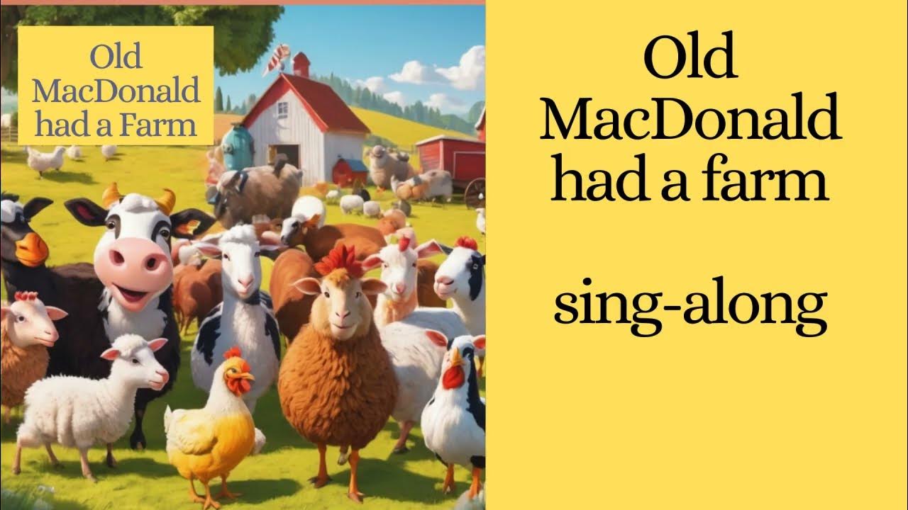 Old MacDonald had a Farm : with lyrics : sing-along : nursery rhyme ...
