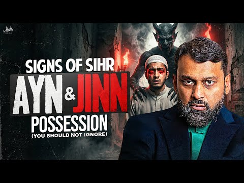 SIGNS OF SIHR (BLACK MAGIC) JINN POSSESSION HASAD (ENVY) YOU SHOULD NOT IGNORE | Dr. Yasir Qadhi