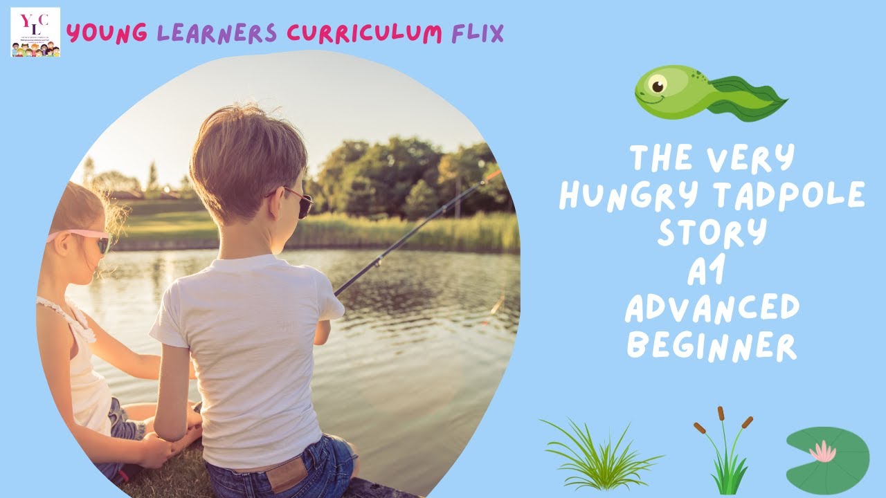 The Very Hungry Tadpole l Ages 4 to 6 l Interactive Story Fun - YouTube