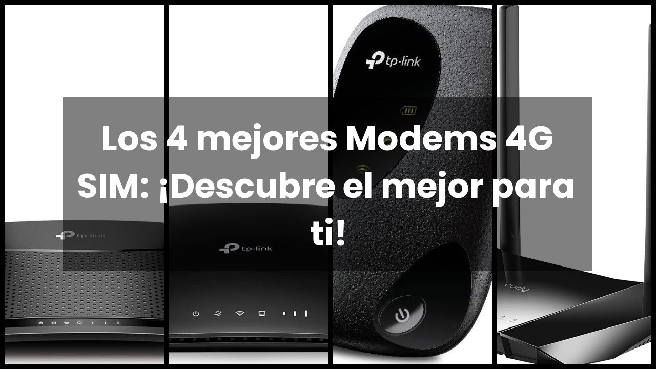 MODEM 4G SIM: Los 4 mejores Modems 4G SIM: ¡Descubre el mejor para ti ...