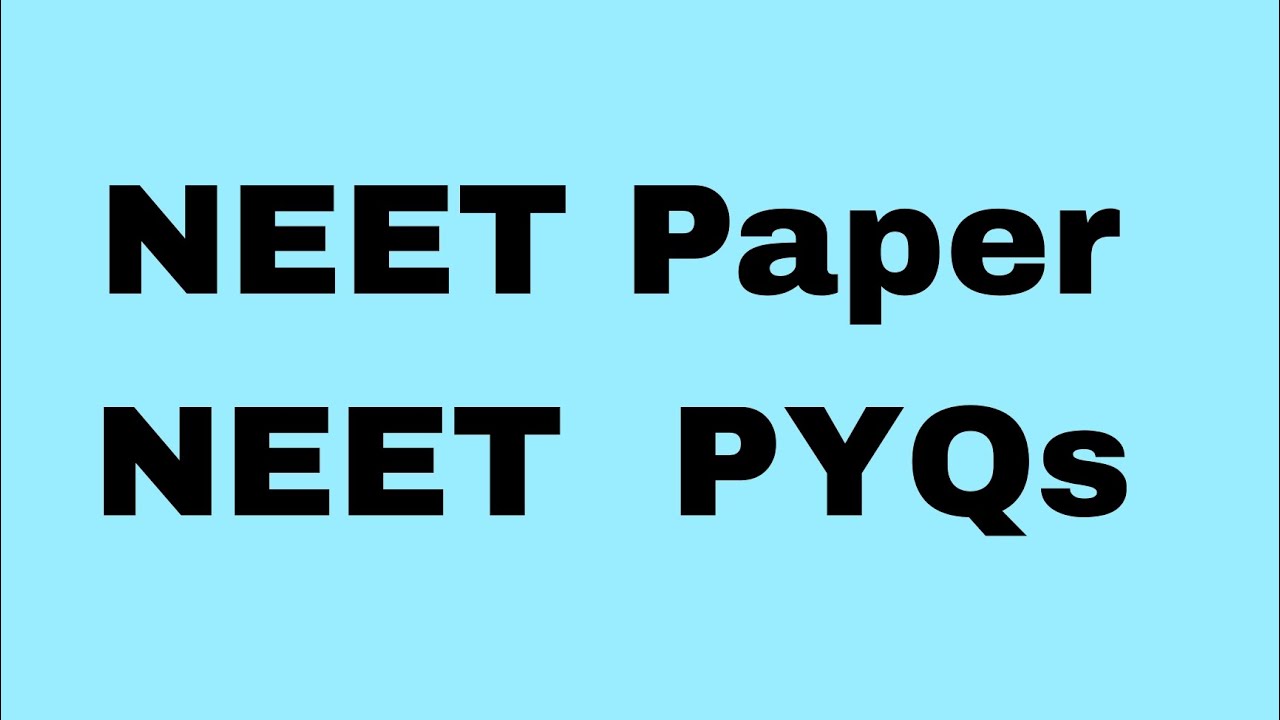 #NEET Paper ||| NEET PYQs |||Old Papers - YouTube