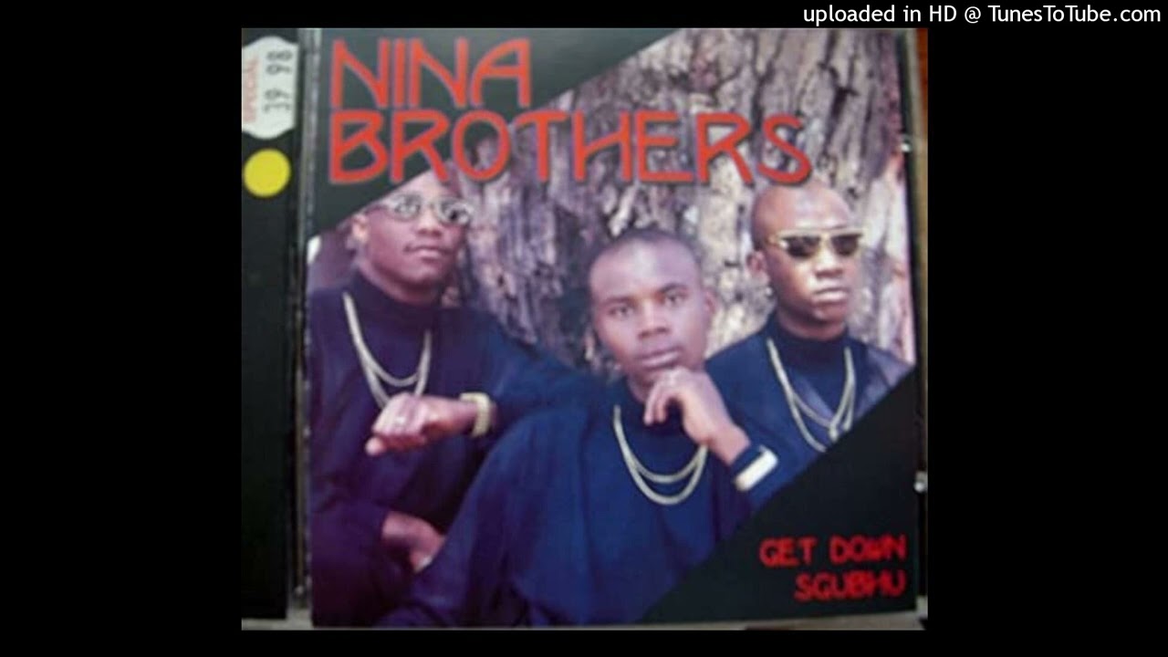 Nina Brothers - GET DOWN(SGUBHU) - YouTube