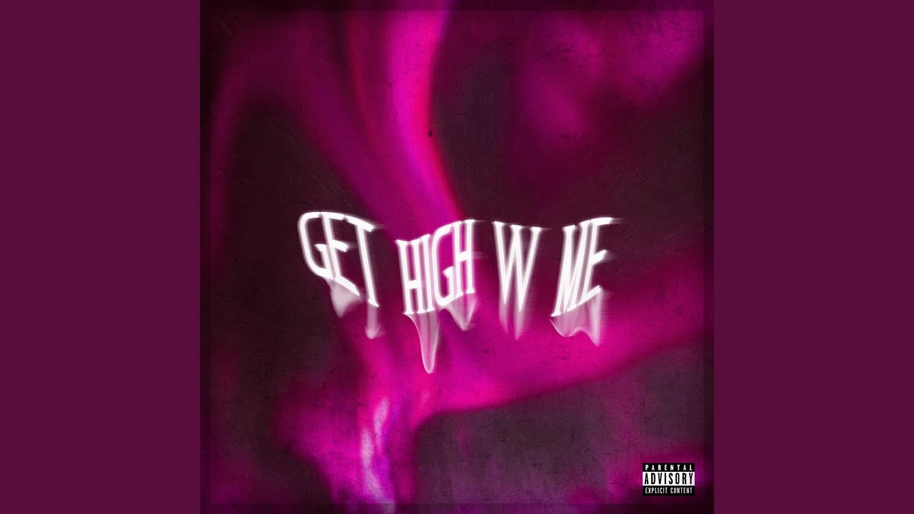 GET HIGH W ME - YouTube