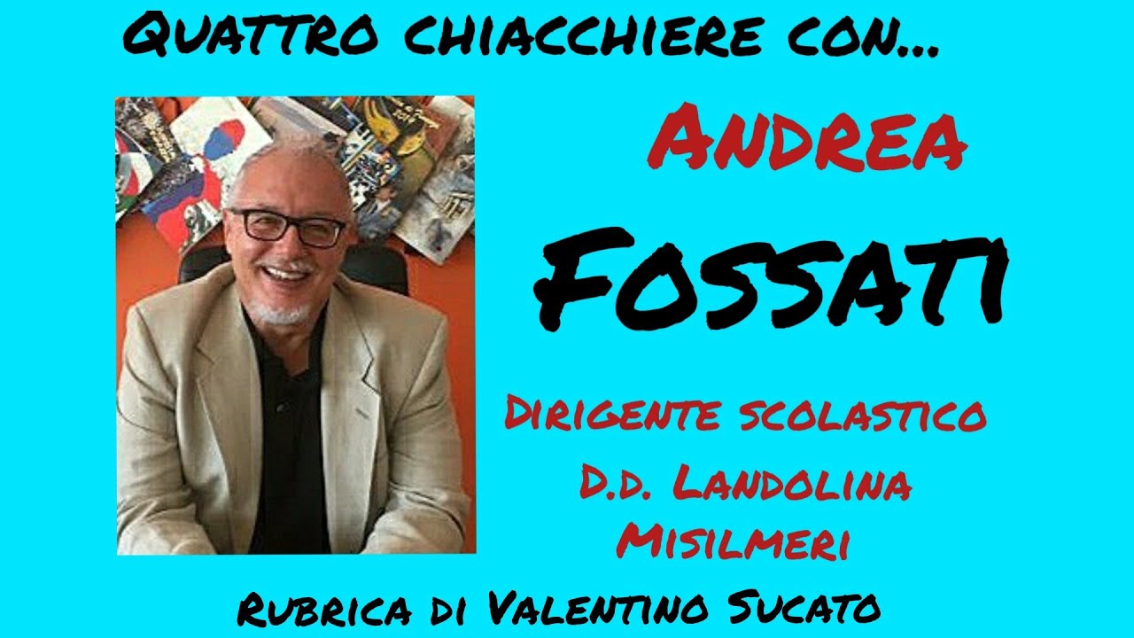 15/4/2020 Intervista al Prof. Andrea Fossati, Dirigente Scolastico ...