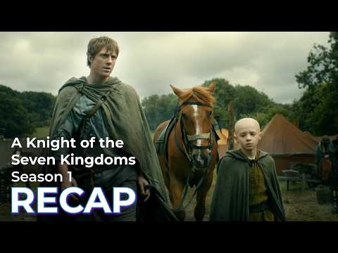 A Knight of the Seven Kingdoms RECAP: Season 1